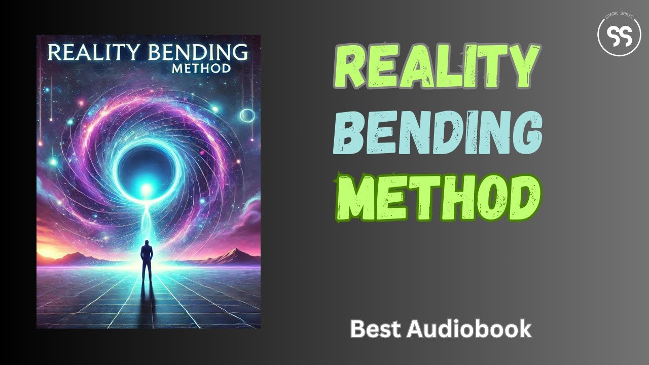 Reality Bending Method-How to Bend Life to Your Will: Advanced Secrets ...