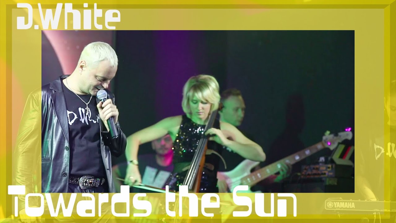 D.White - Towards the Sun (LIVE, 2023). Euro Dance, NEW Italo Disco ...