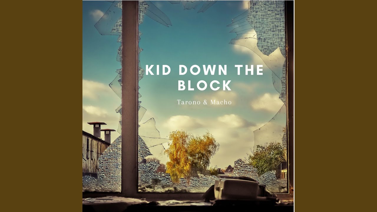 Kid Down The Block - YouTube