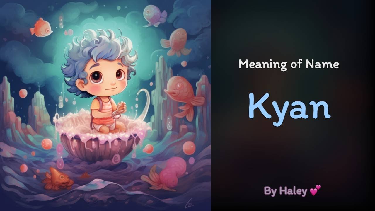 Meaning of boy name: Kyan - Name History, Origin and Popularity - YouTube