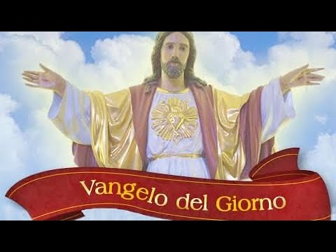 Vangelo del giorno - 15 Giugno 2023