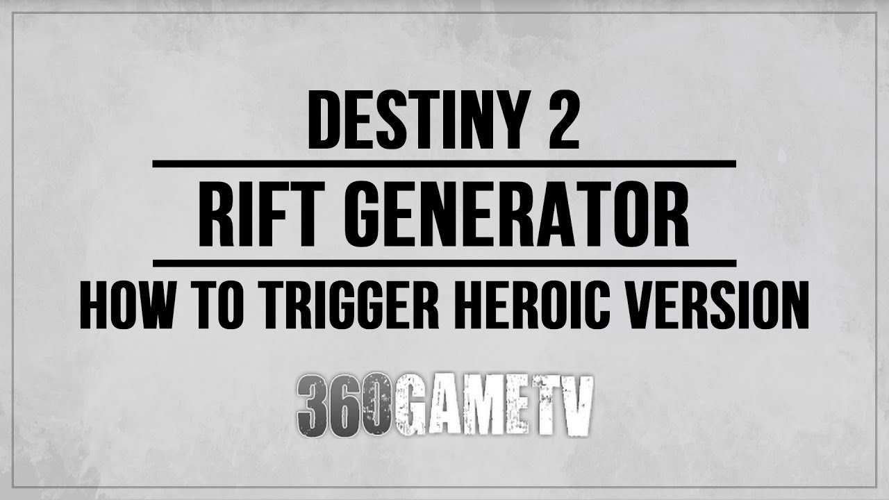 Destiny 2 Rift Generator Heroic Public Event - How to Trigger Heroic ...