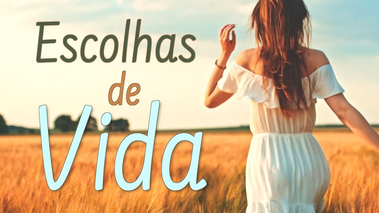 Escolhas da Vida ~ (Mensagem de Reflexão) - YouTube
