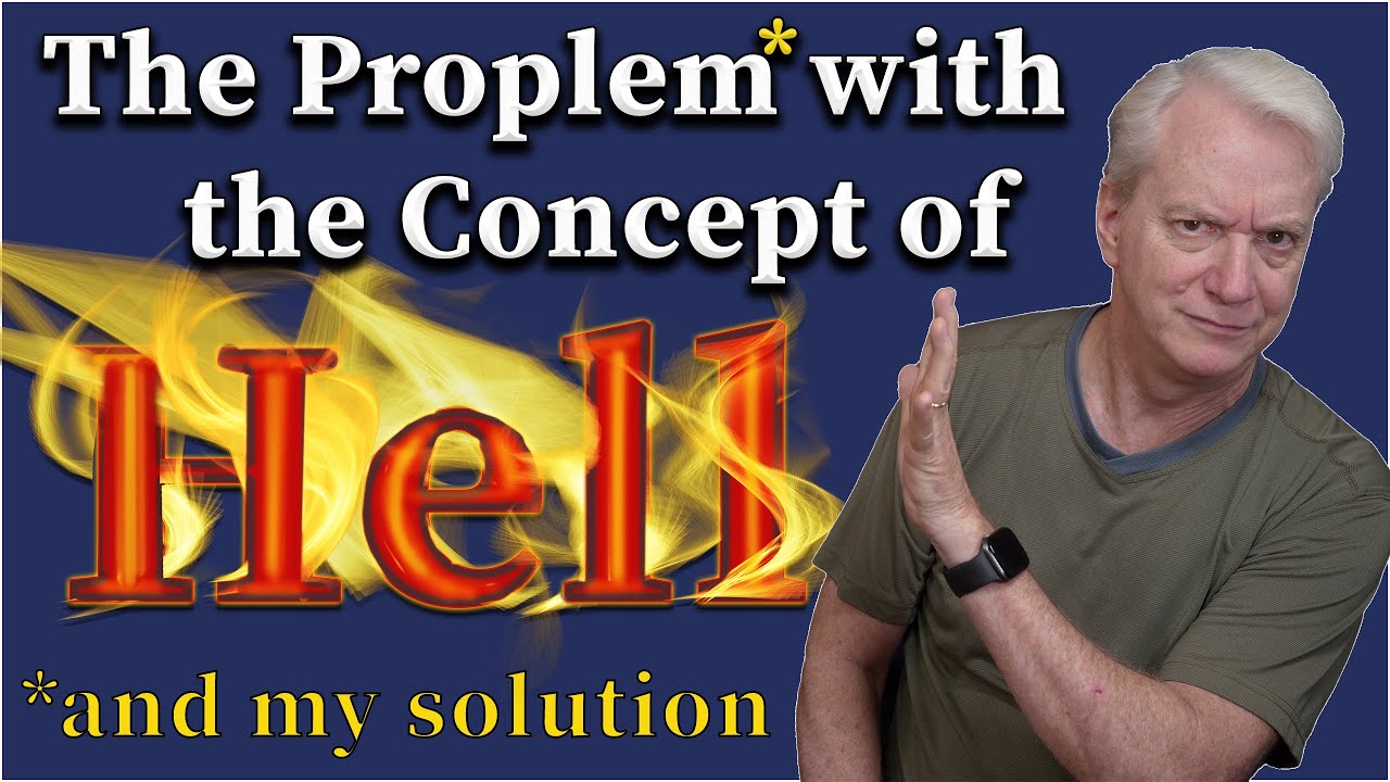 The Problem with the Concept of Hell - YouTube