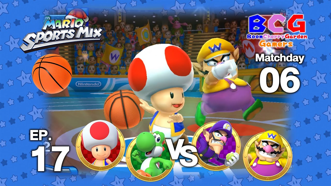Mario Sports Mix Basketball EP 17 Match 06 Toad+Yoshi VS Waluigi+Wario ...
