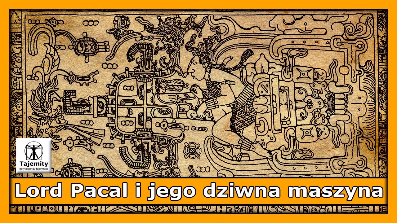 Lord Pacal i jego dziwna maszyna... - YouTube