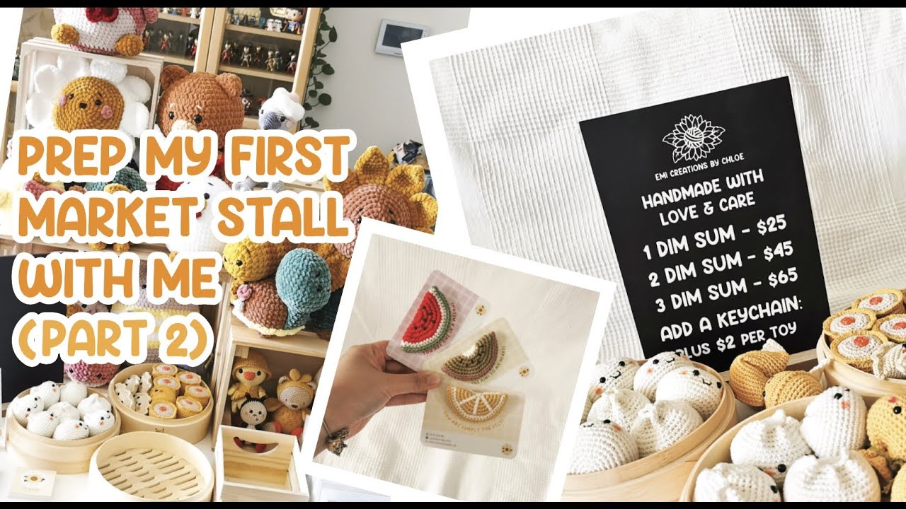 Prep My First Market Stall with Me - Part 2 | Small Crochet Business ...