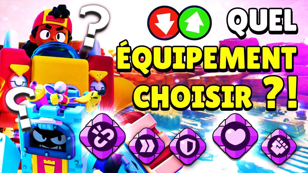 Les MEILLEURS EQUIPEMENTS pour CHAQUE BRAWLER - YouTube
