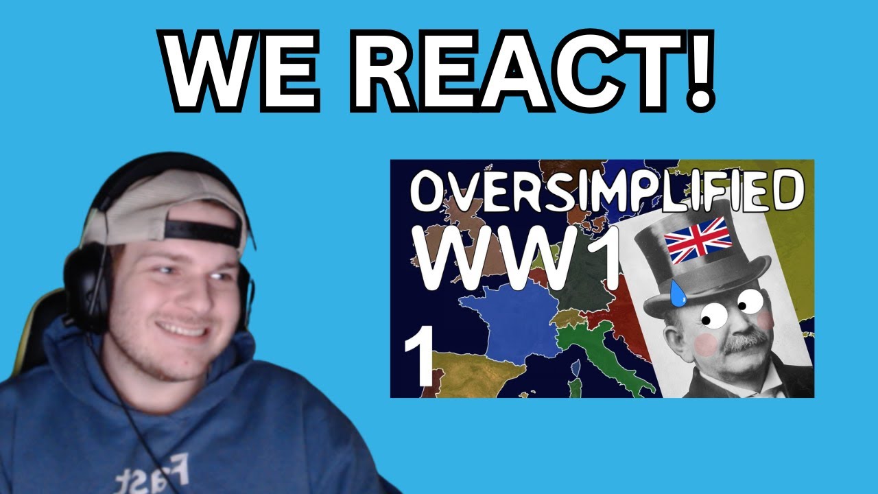 We React to WW1 - Oversimplified (PART 1) - YouTube