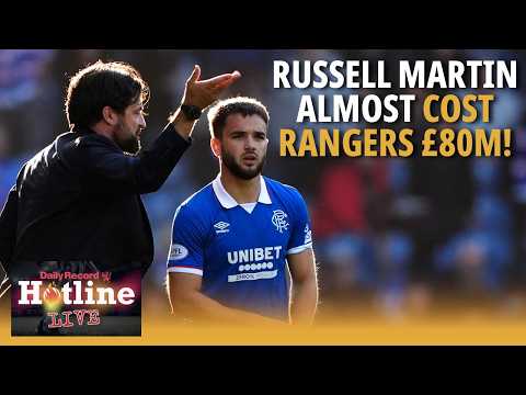Russell Martin almost cost Rangers up to £80M last summer! | Hotline Live