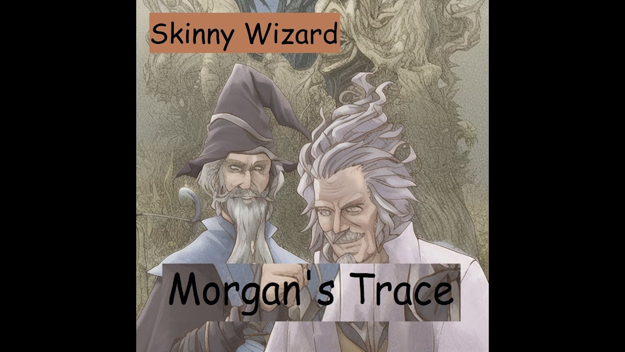 Morgan's Trace by Skinny Wizard - YouTube