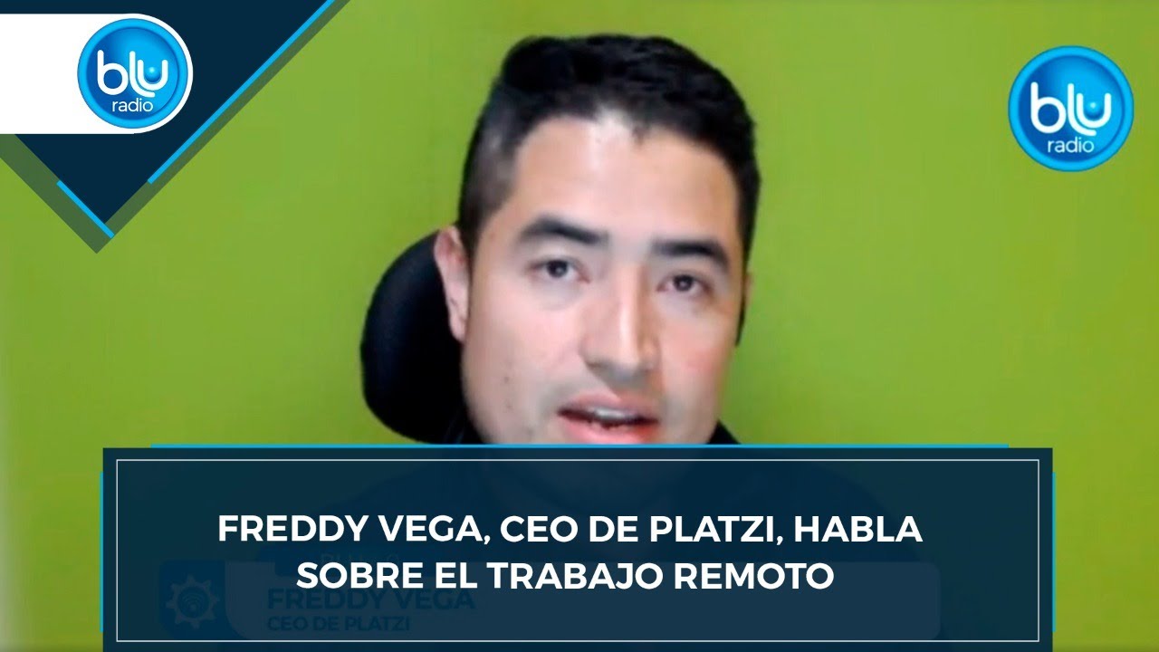 Freddy Vega, CEO de Platzi, habla sobre el trabajo remoto - YouTube