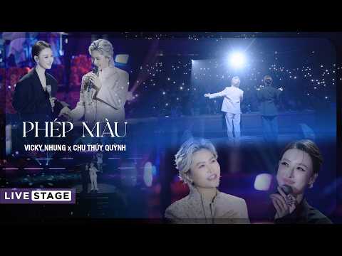PHÉP MÀU (LIVE STAGE) - VICKY NHUNG x CHU THÚY QUỲNH | LIVE AT MEMORY SHOW HẢI PHÒNG