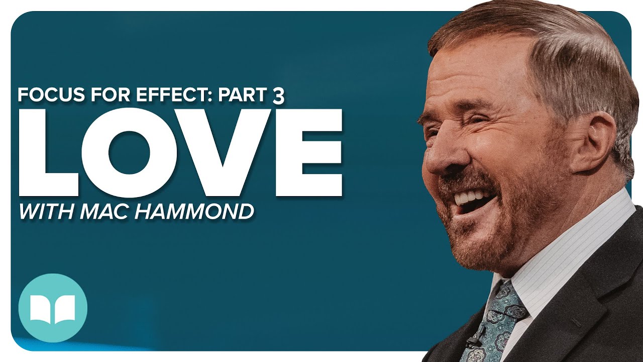 Focus For Effect 3 | Love | Mac Hammond | LW - YouTube