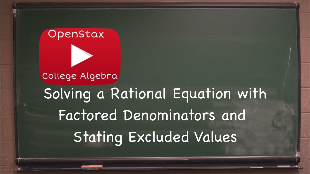 Solving a Rational Equation with Factored Denominators and Stating Excluded Values | OpenStax ...