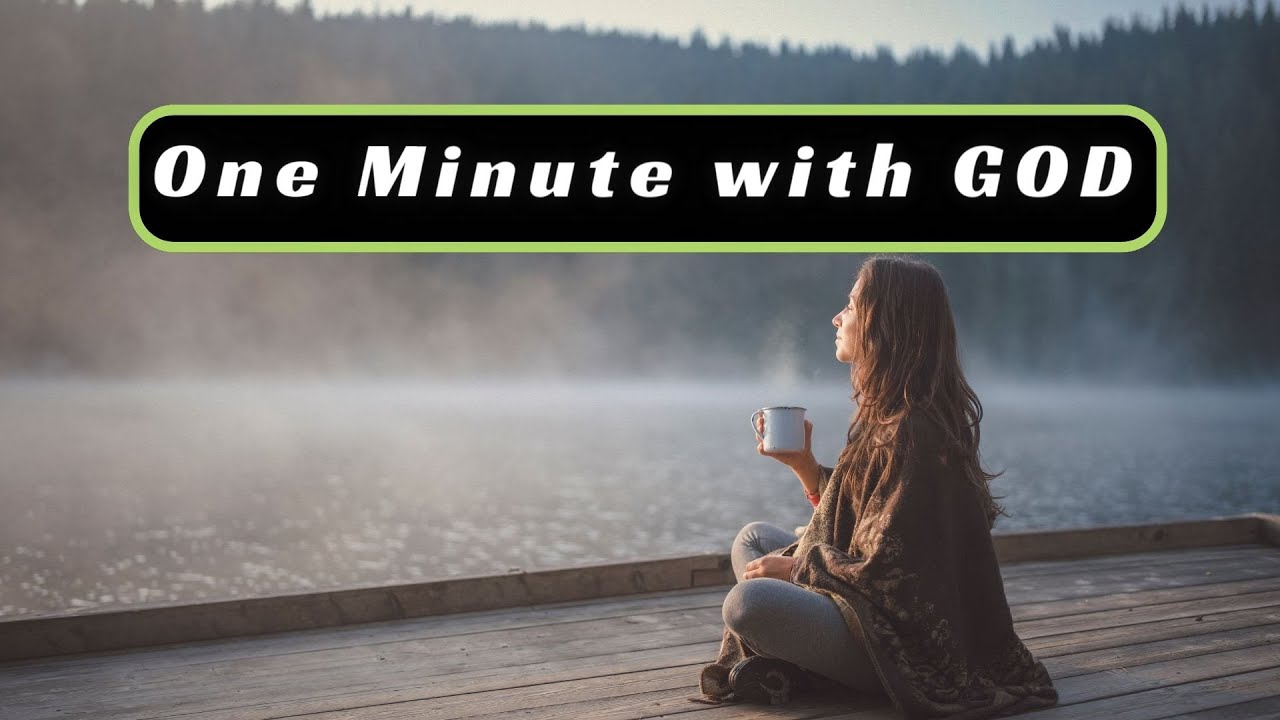 One Minute with God – Daily Bible Reading – Verse of the Day – 1 ...