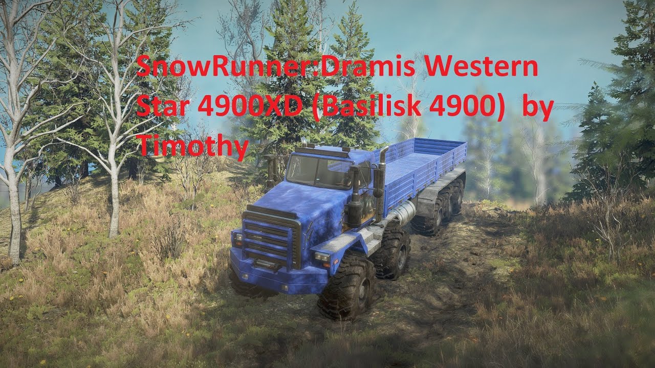 SnowRunner:Dramis Western Star 4900XD (Basilisk 4900) by Timothy - YouTube