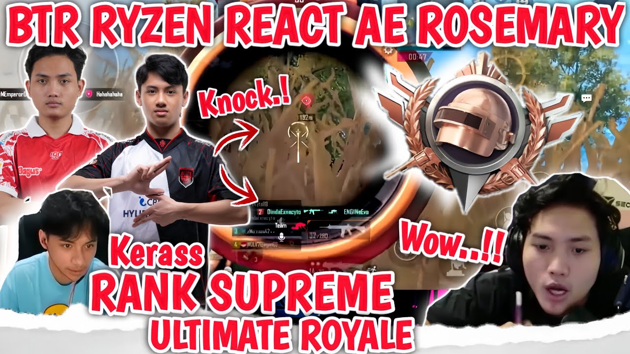 REACTION BTR RYZEN LIAT GAME PLAY AE ROSEMARY CLUTCH DI ULTIMATE ROYALE ...