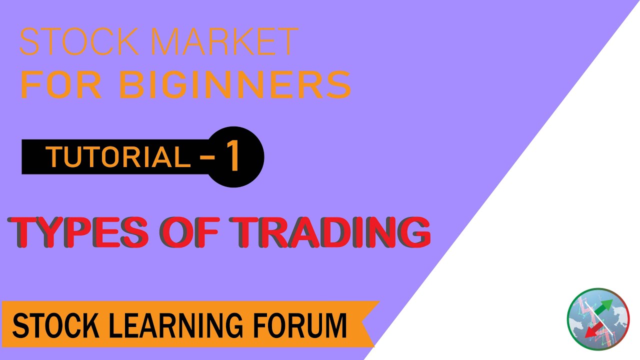 TYPES OF TRADING METHODS | STOCK MARKET FOR BEGINNERS | STOCK LEARNING ...