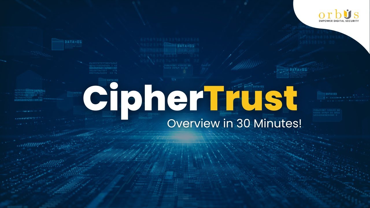 CipherTrust Demo Session | CipherTrust Manager Overview | CipherTrust ...