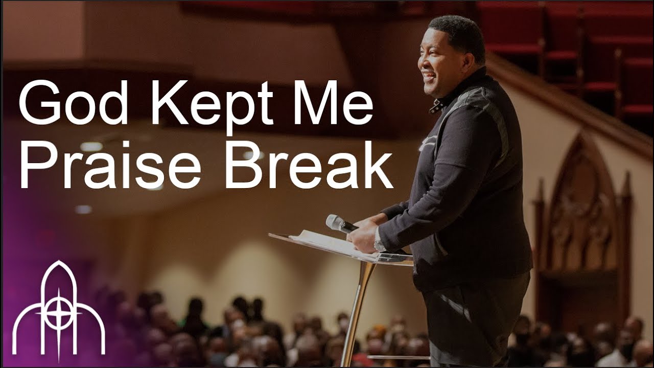 God Kept Me (Praise Break) - YouTube