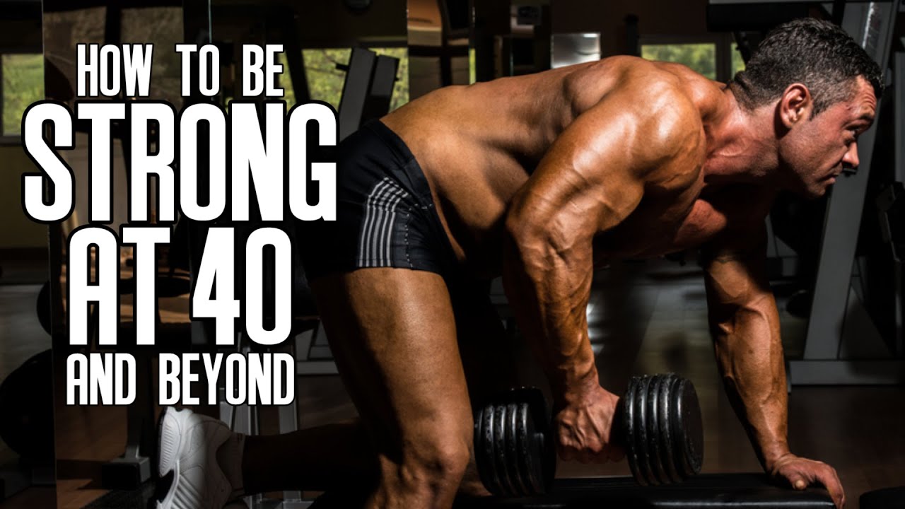 How to Be Strong at 40 & Beyond (Men Over 40 Tips) - YouTube