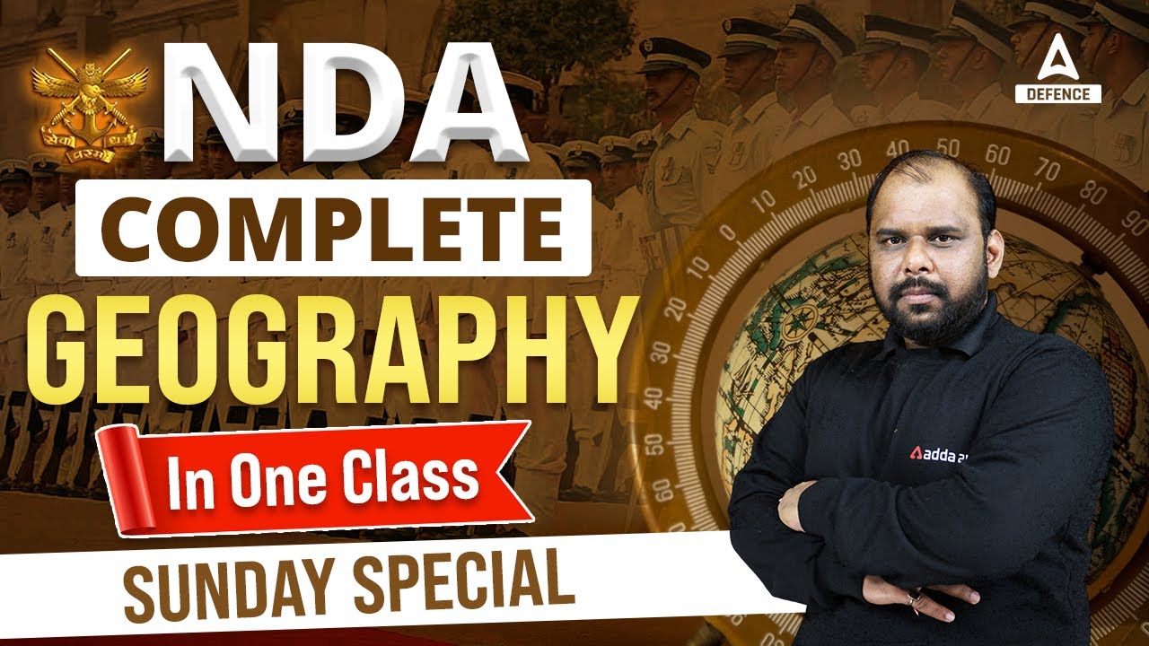NDA Exam Preparation | NDA Complete Geography in one class Sunday ...