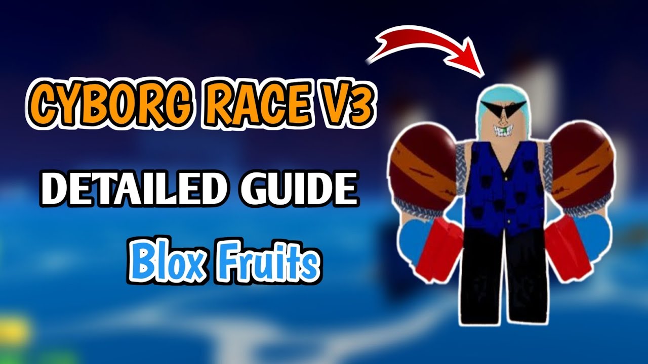 How To Get Cyborg Race V3 In Blox Fruit | Cyborg Race V3 Detailed Guide ...