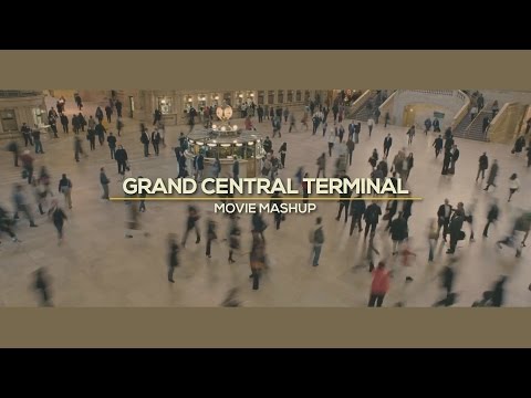 GRAND CENTRAL TERMINAL | MOVIE MASHUP