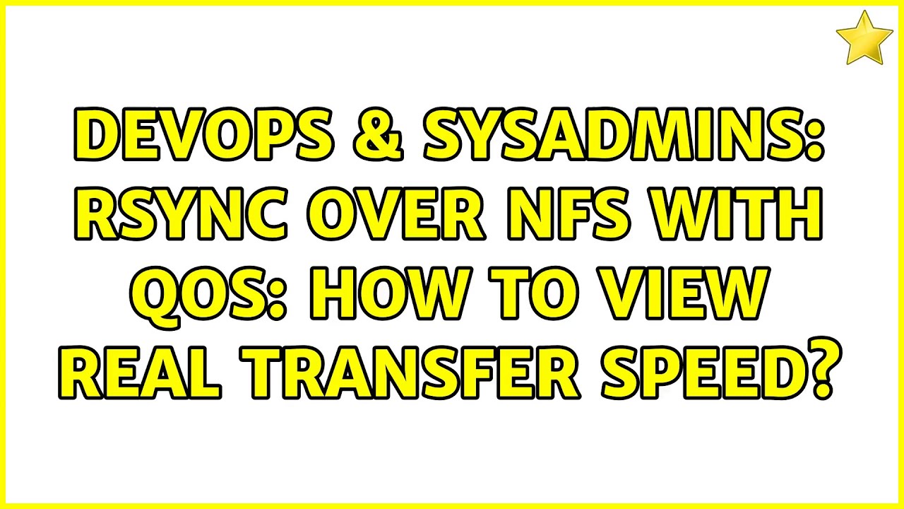 Devops And Sysadmins Rsync Over Nfs With Qos How To View Real Transfer