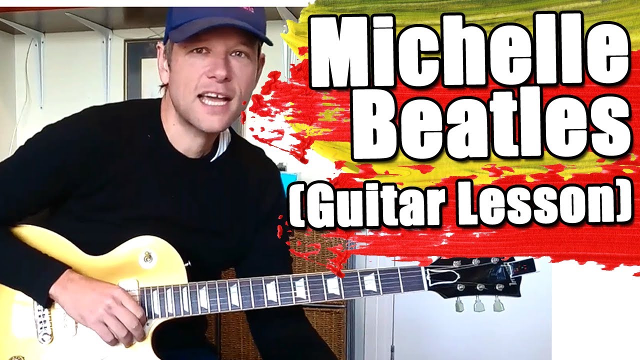 Beatles - Michelle : Guitar Lesson #257 - YouTube