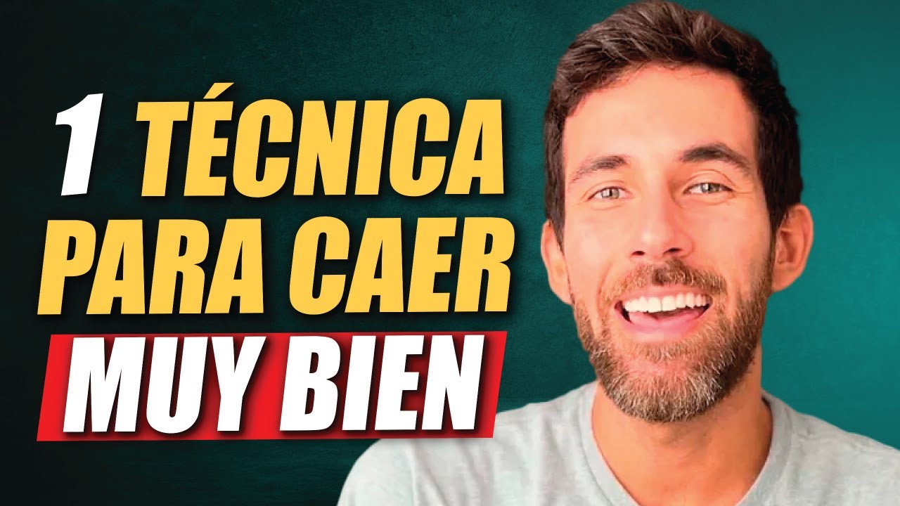 😉 1 Técnica para caer muy bien - YouTube