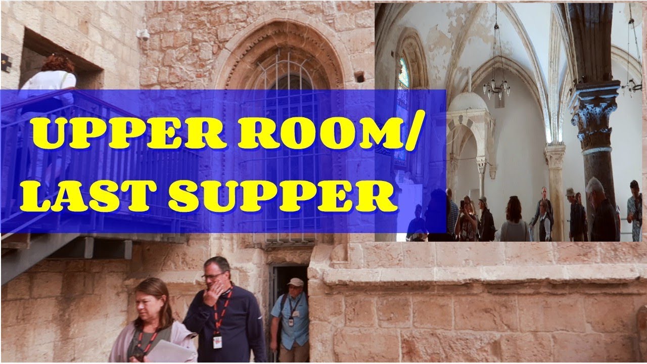 UPPER ROOM JERUSALEM ISRAEL - YouTube