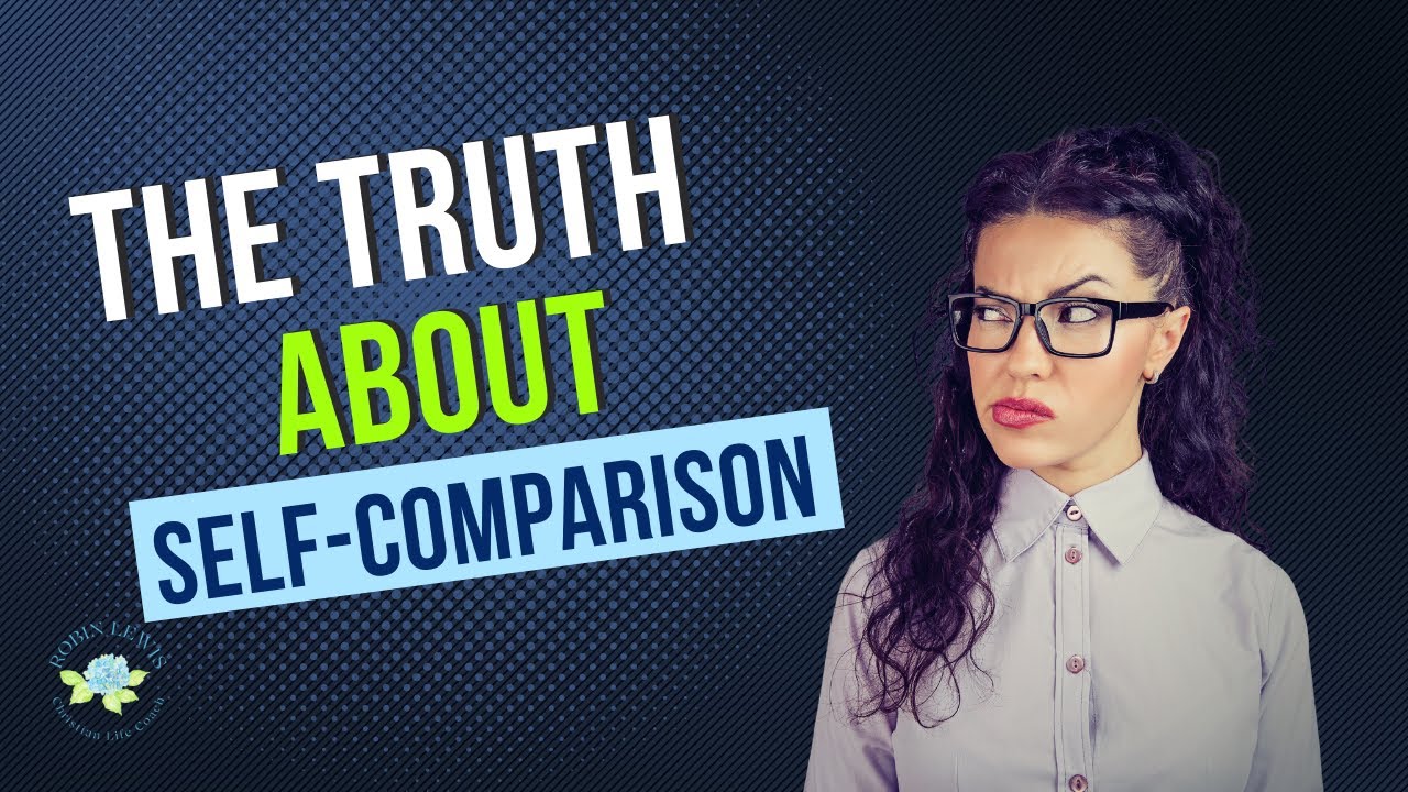 The Truth About Self Comparison - YouTube