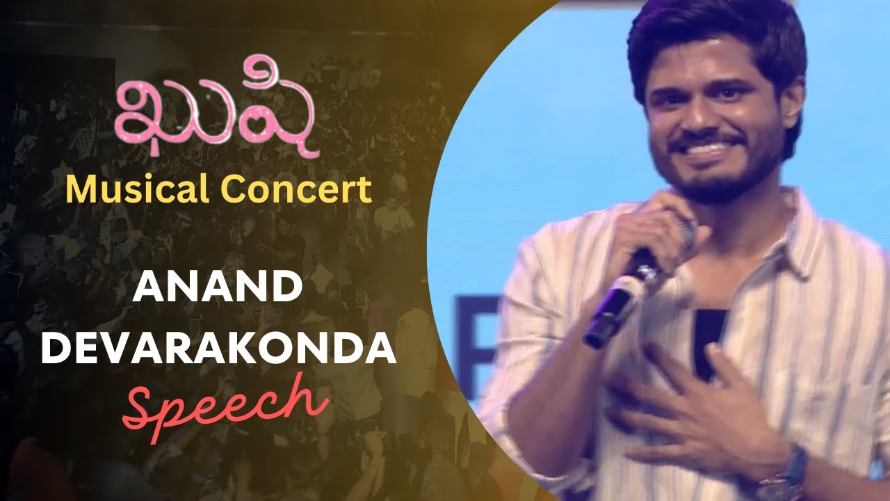 Anand Devarakonda Speech || KUSHI Movie Live Concert ll SVV ll MOVIES ...