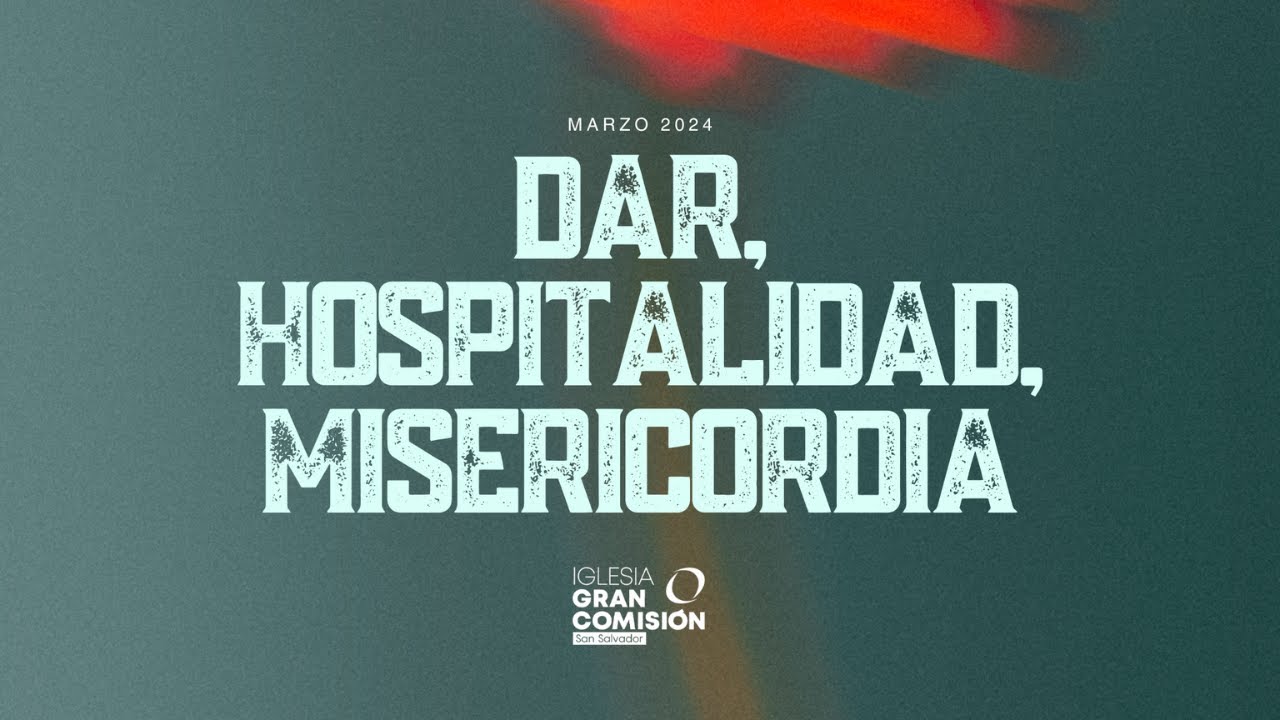 Dones: Dar, Hospitalidad y Misericordia - Reflexión Bíblica - YouTube