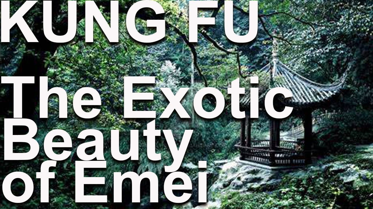 Kung Fu documentary: The exotic beauty of Emei - YouTube