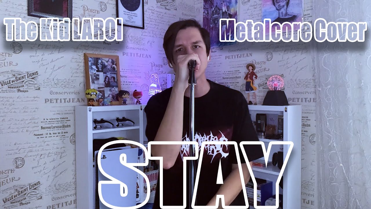 The Kid LAROI, Justin Bieber - STAY (POST-HARDCORE/METALCORE COVER ...