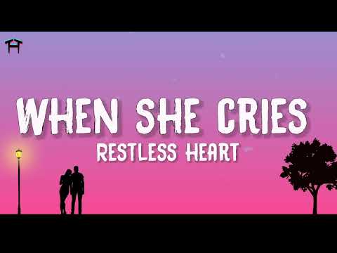 Restless Heart - When She Cries (Lyrics) - YouTube