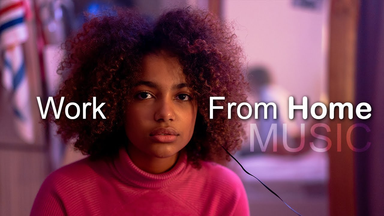 Focus Music for Work - Work from Home Music | Relaxing Mood Series ...