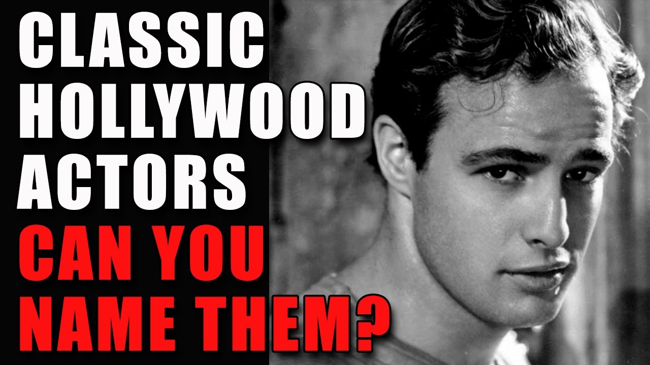 30 CLASSIC HOLLYWOOD ACTORS Can You Name Them QUIZ TRIVIA YouTube 30-classic-hollywood-actors-can-you-name-them-quiz-trivia-youtube