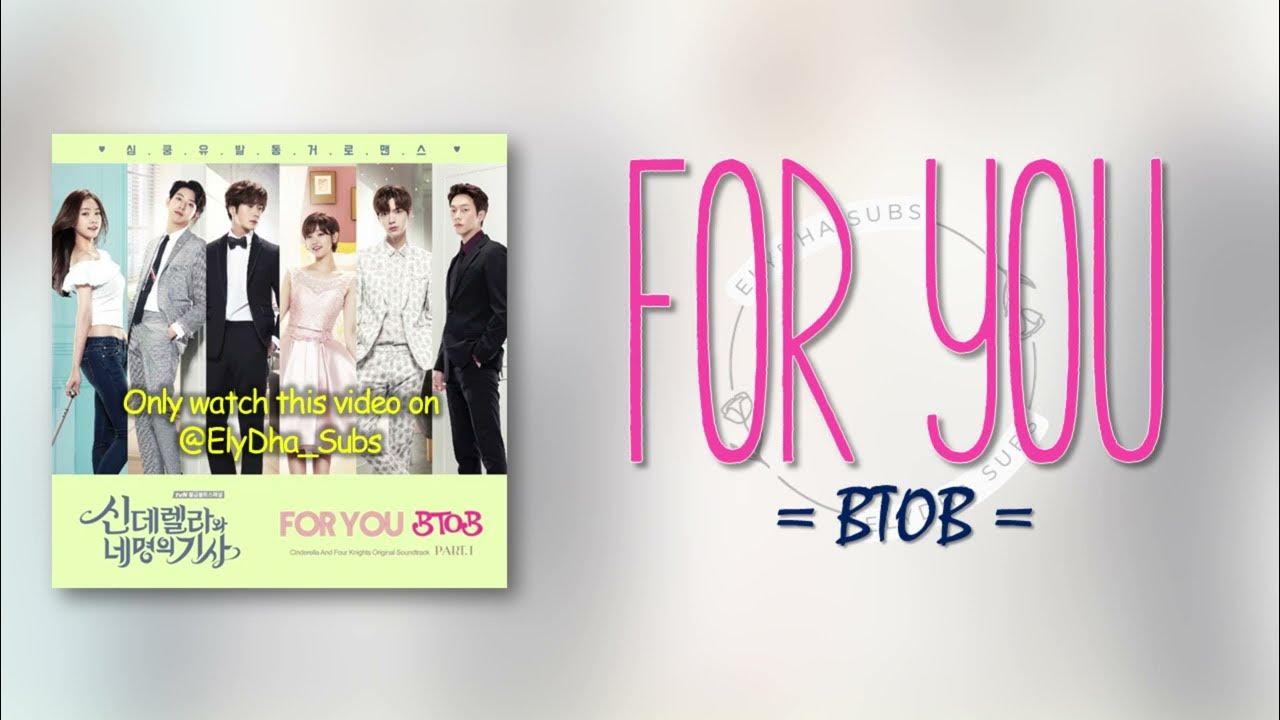 BTOB – For You [Cinderella and Four Knights OST Part 1] [RomIEng Lyric] - YouTube
