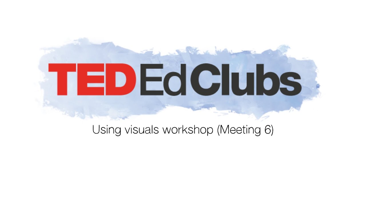TED-Ed Clubs using visuals workshop - YouTube