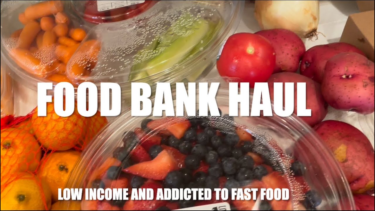 Food Bank Haul #108 Low Income And Addicted To Fast Food #findfood # ...
