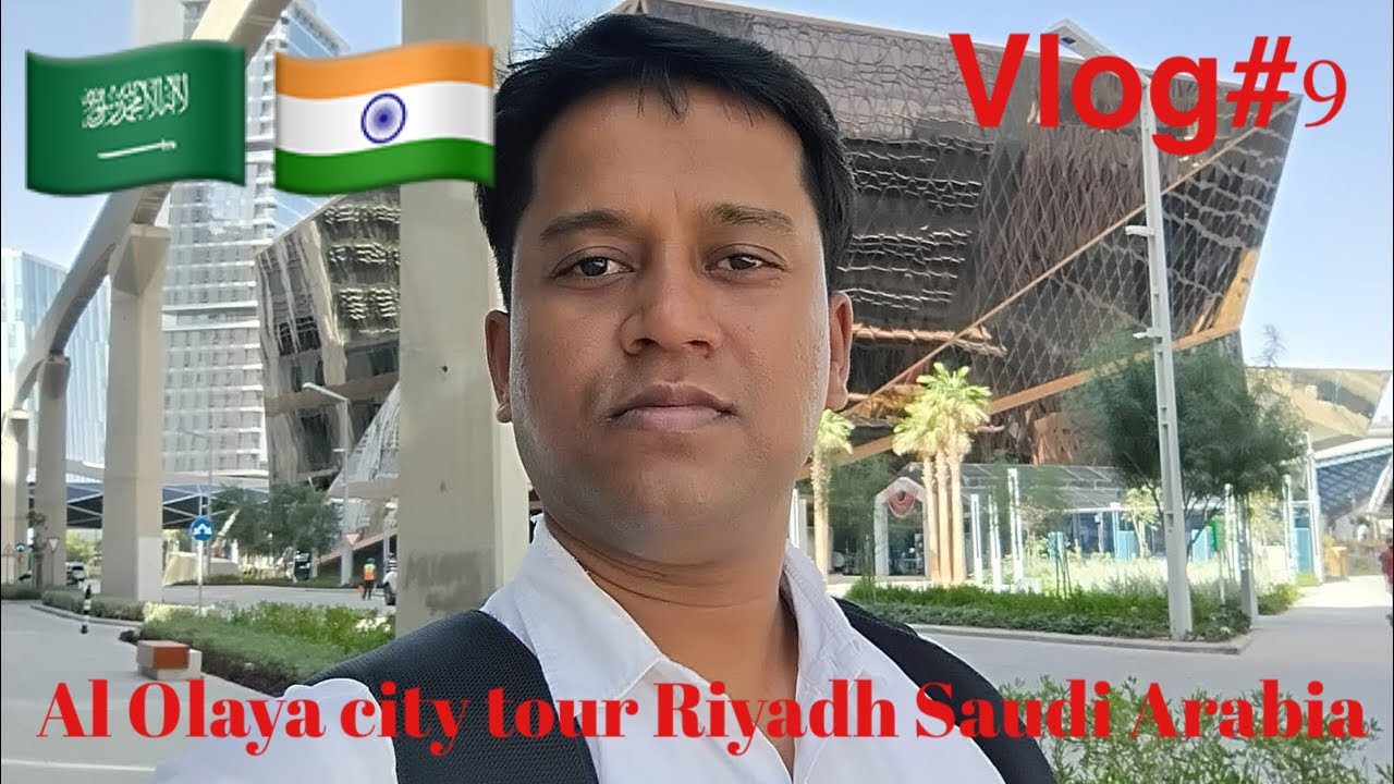 Al Olaya city tour in Riyadh Saudi Arabia Vlog No-09 - YouTube