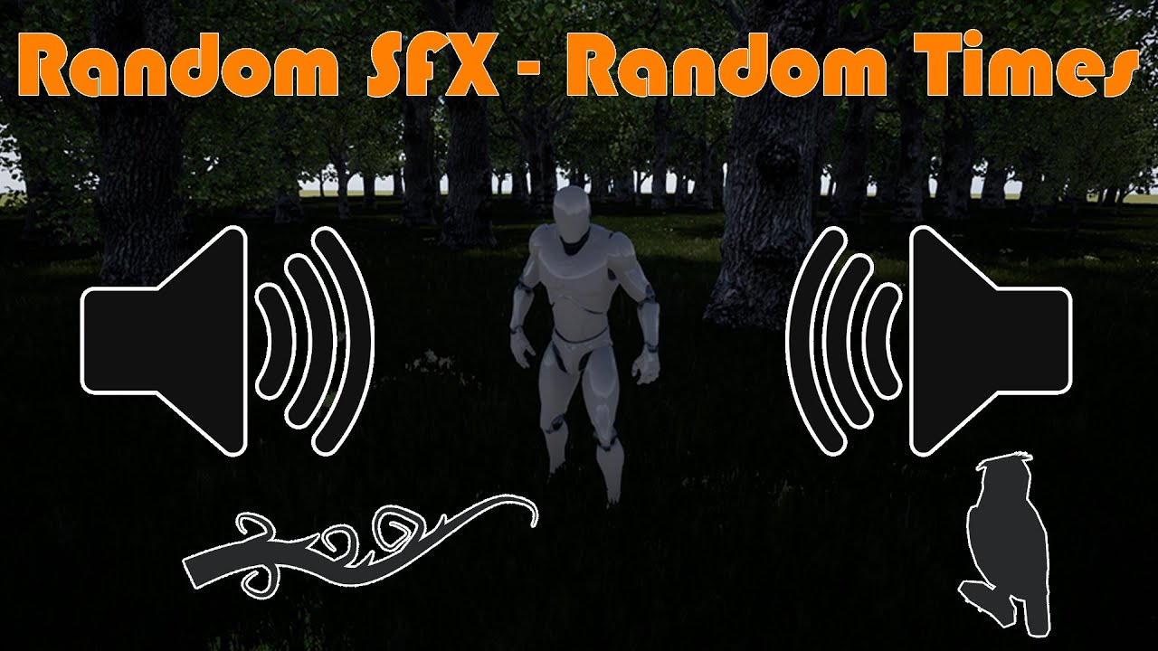 Play Random SFX At Random Times At Different Distances (Player ...