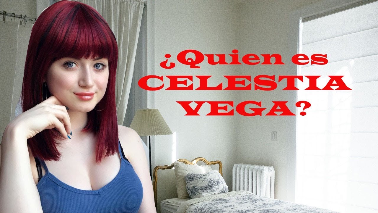Quien Es Celestia Vega Youtube