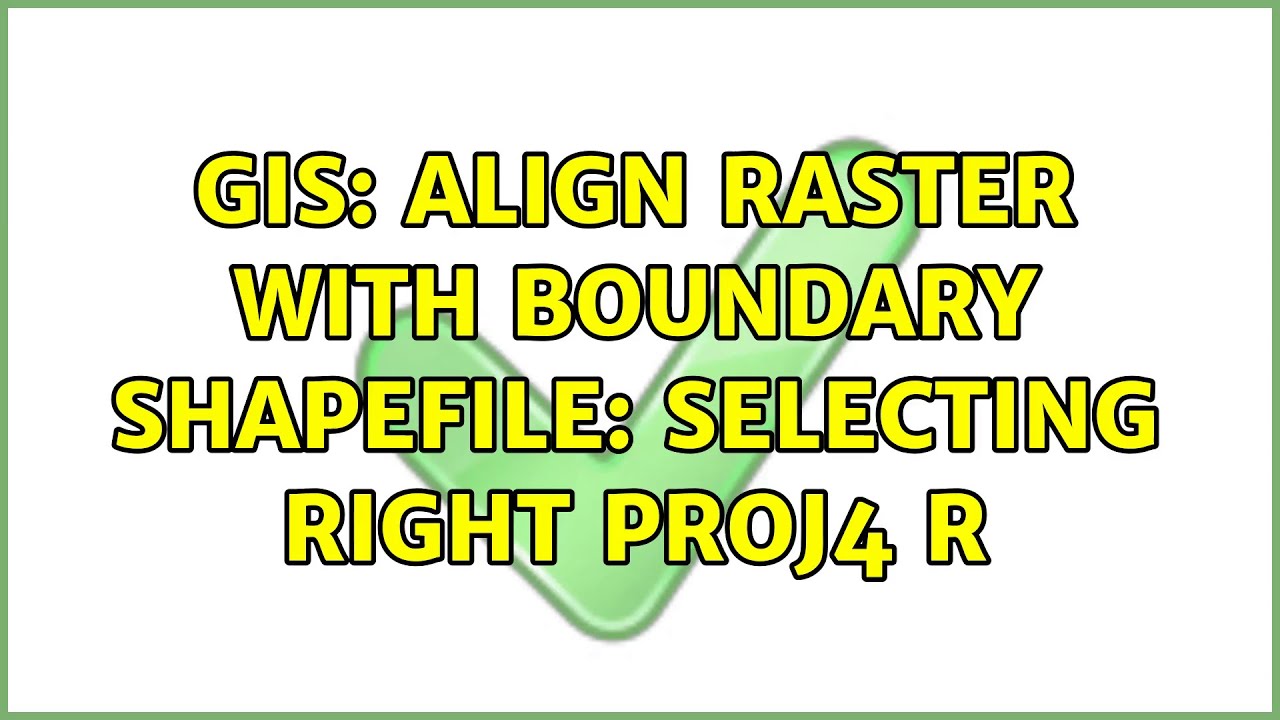 GIS: Align Raster with boundary shapefile: selecting right proj4 R ...