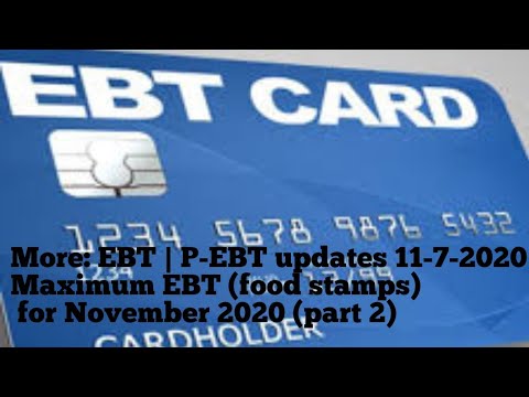 More: EBT | P-EBT updates 11-7-2020 | Maximum EBT (food stamps) for ...