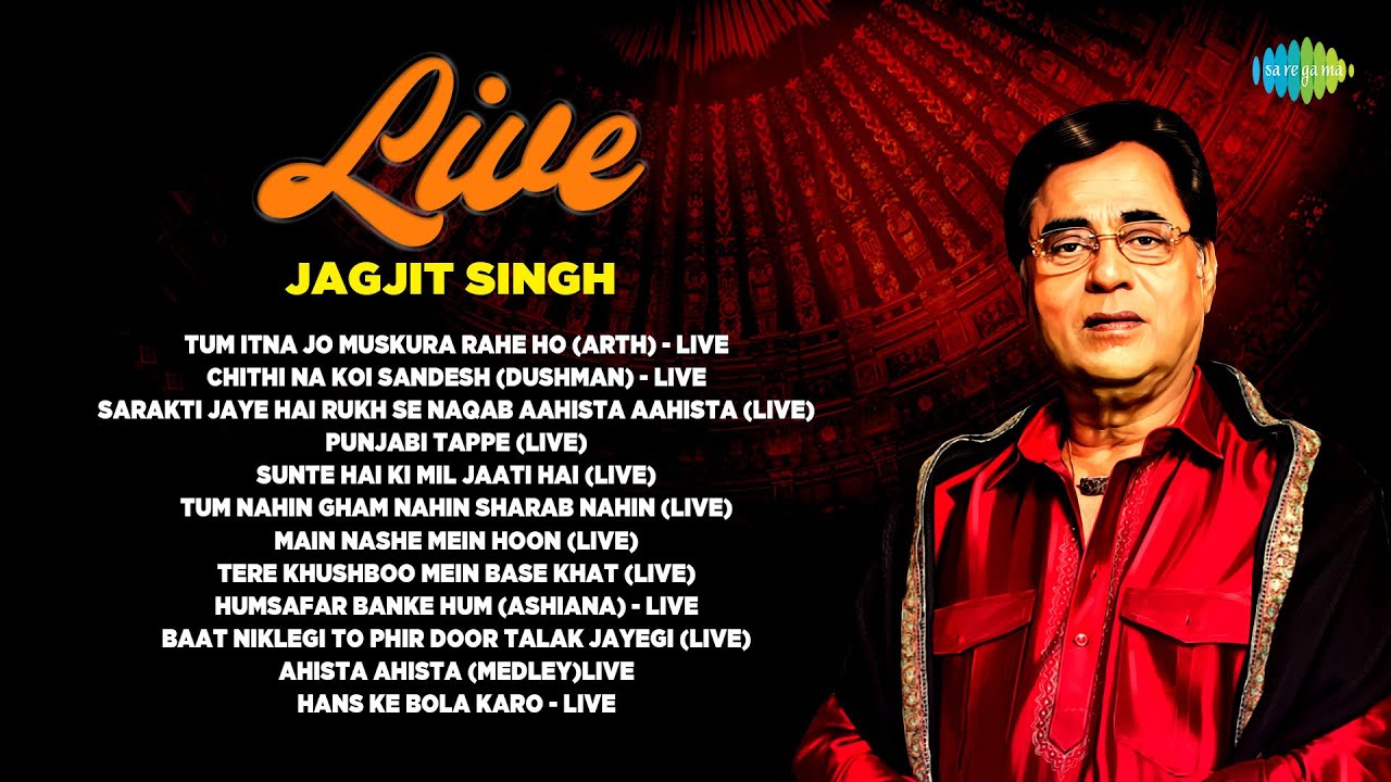 Jagjit Singh Live Special | Tum Itna Jo Muskura Rahe Ho | Superhit ...